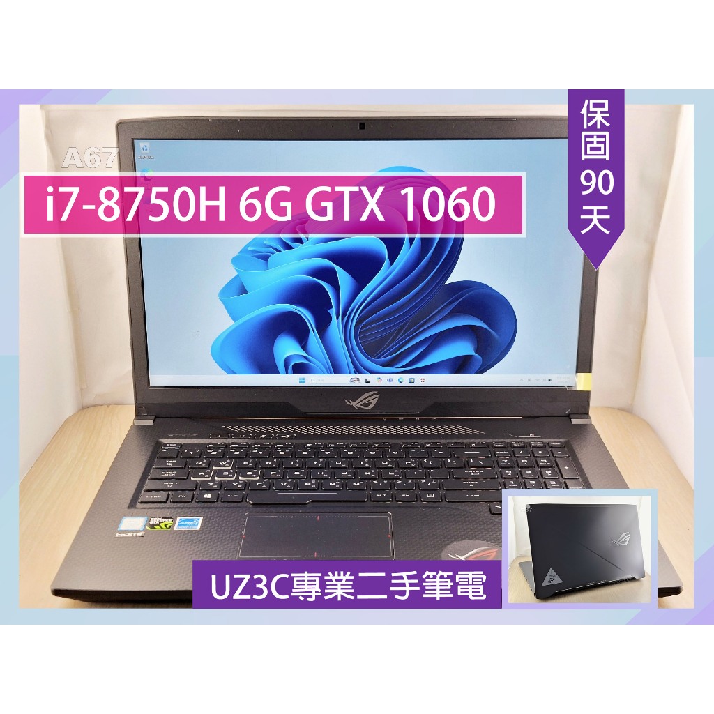 A67 UZ3C二手筆電 ASUS GL703G i7-8750H/6G GTX1060/16G/固256G/17吋電競 | 蝦皮購物