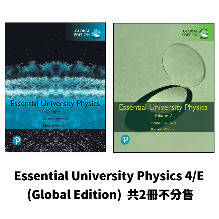 Essential University Physics 4/E (Global Edition) WOLFSON 5000000025 共2 ...