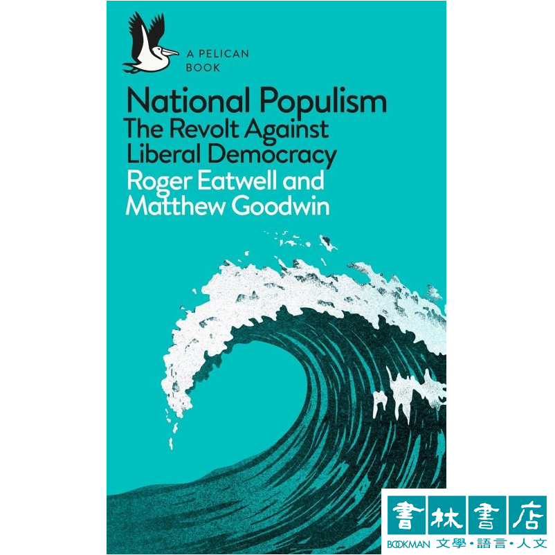 National Populism: The Revolt Against Liberal Democracy 國族民粹主義：對自由民主的反抗 ...