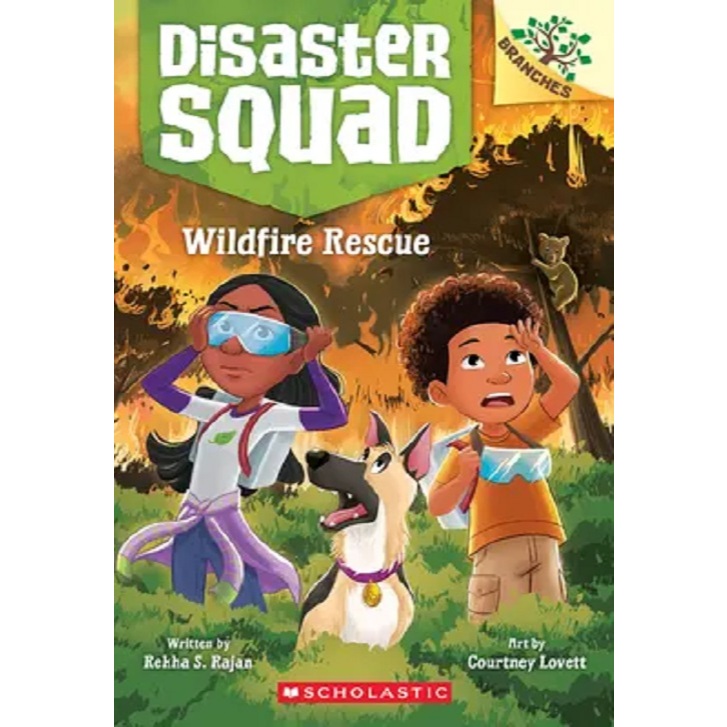Disaster Squad 1: Wildfire Rescue 災難小隊 / Rekha S. Rajan / Scholastic出版社 ...