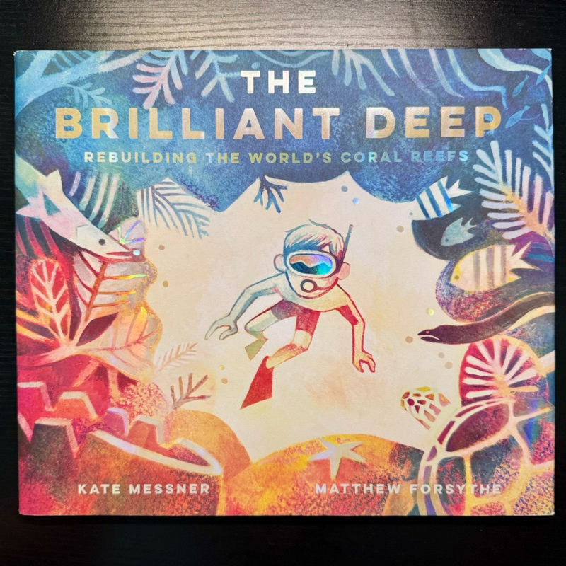 全新 The Brilliant Deep 精裝｜英文繪本｜珊瑚礁保育 潛水 大自然 海洋保育 珊瑚礁 親子共讀 | 蝦皮購物