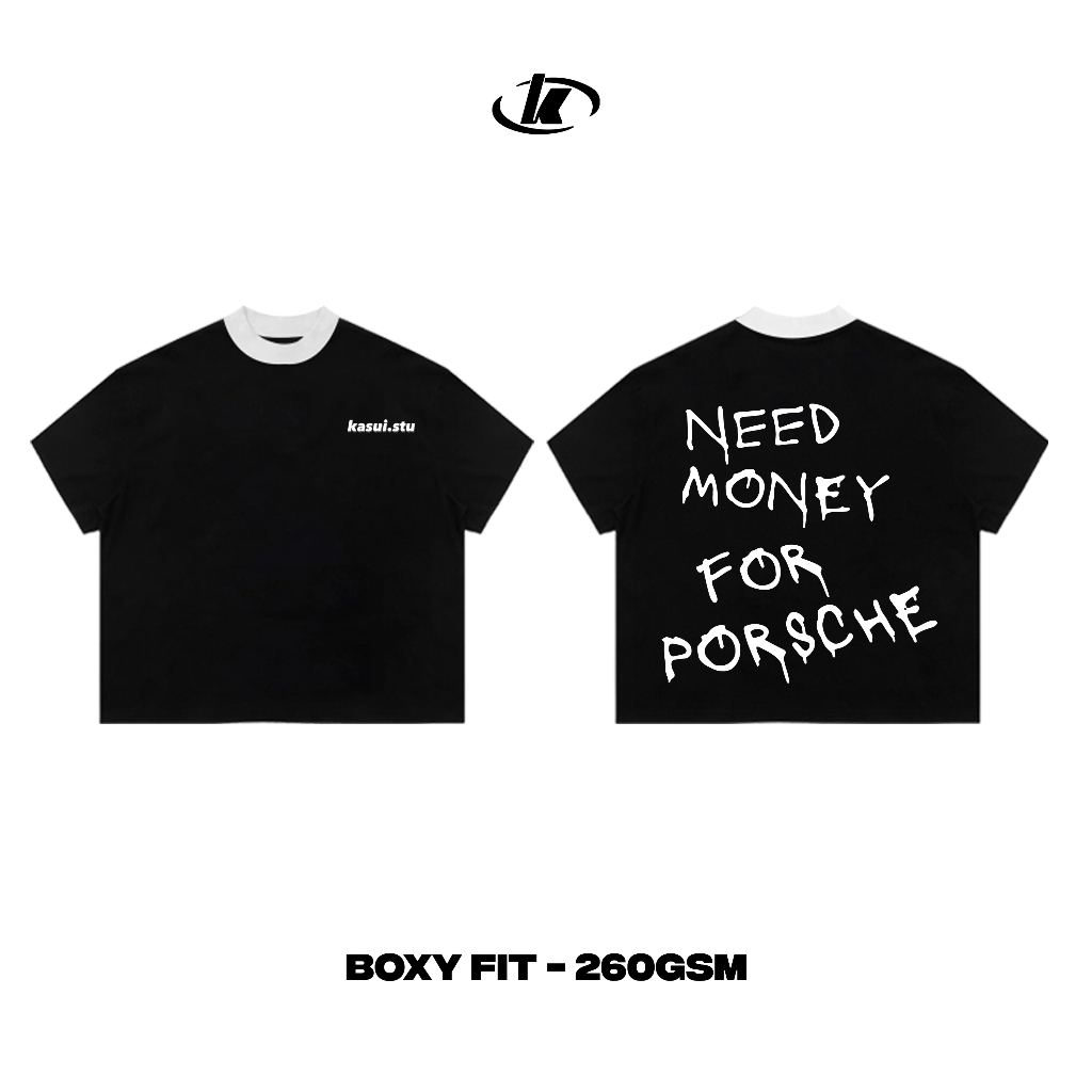 KASUI NEED MONEY FOR A PORSCHE Boxy Form T 恤 - 本地品牌 - 棉 260G | 蝦皮購物